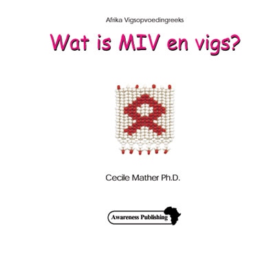Afrika Vigsopvoedingsreeks - Wat is MIV en vigs?